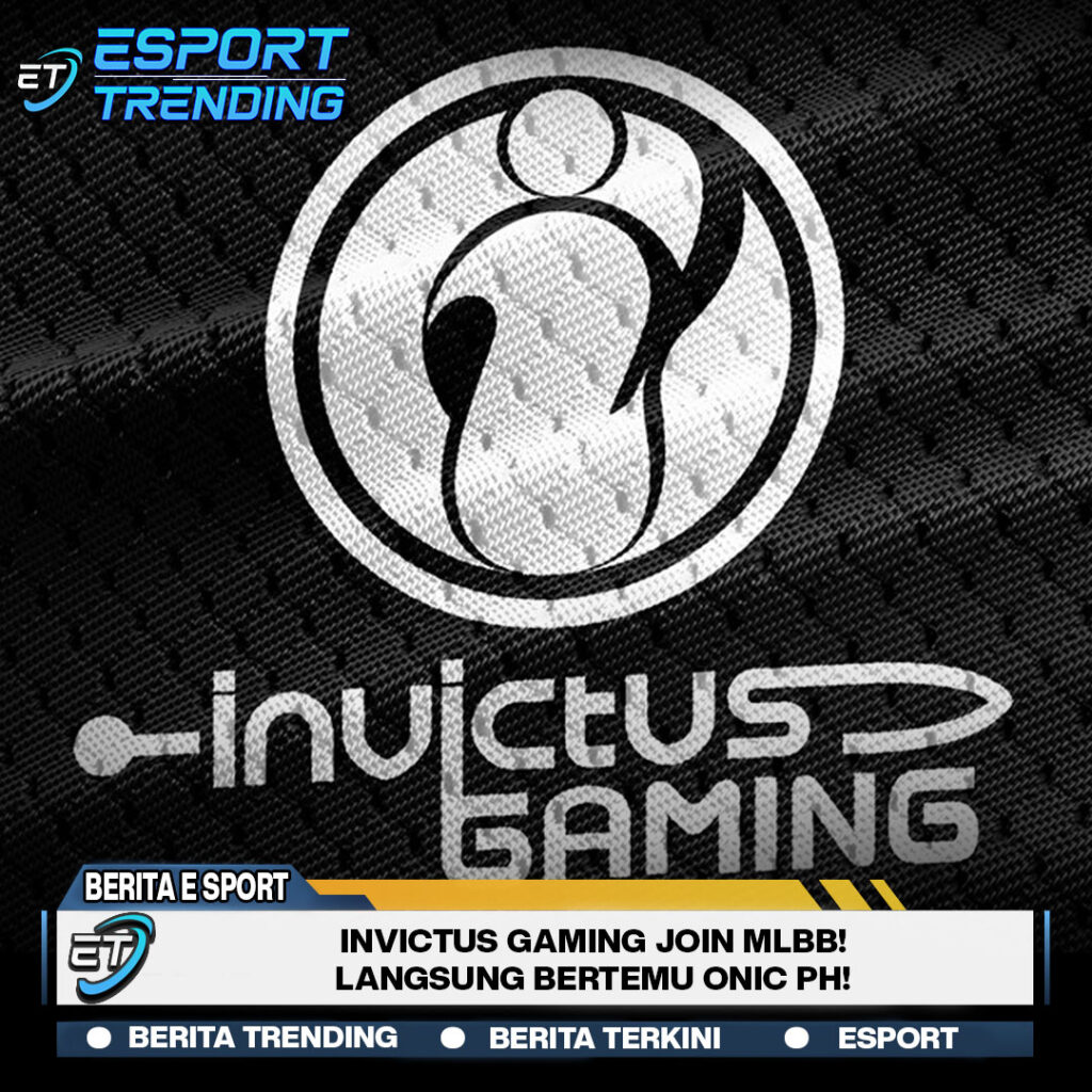 Invictus Gaming join MLBB! Langsung Bertemu ONIC PH!