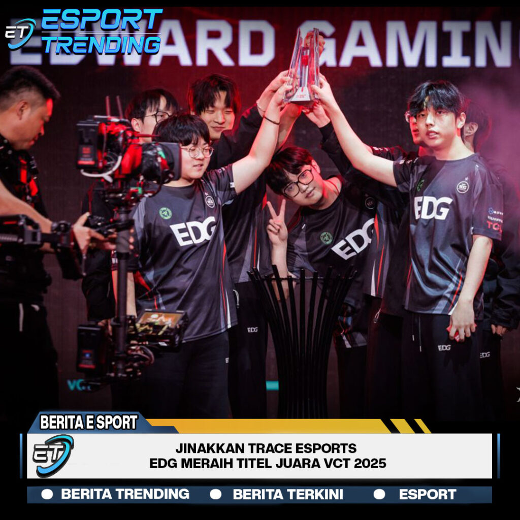 Jinakkan Trace Esports, EDG Meraih Titel Juara VCT 2025