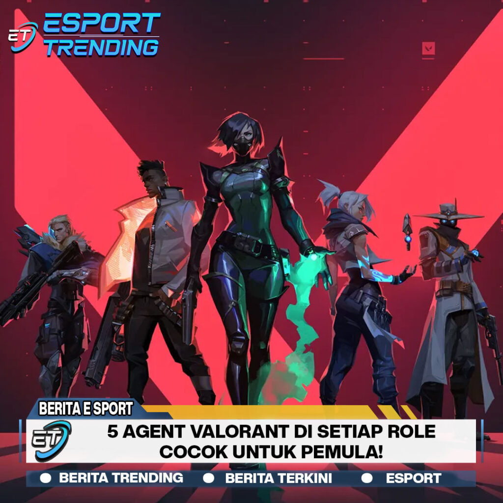 5 Agent Valorant di Setiap Role, Cocok Untuk Pemula!